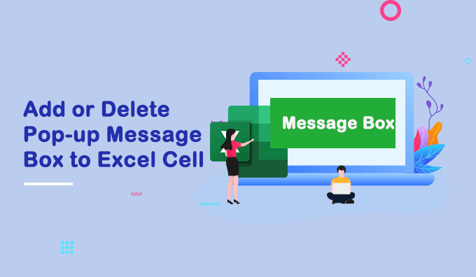 How To Add Or Delete Pop Up Message Box To Excel Cell