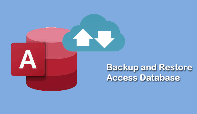 How To Backup Access Database And Restore Data Or Objects