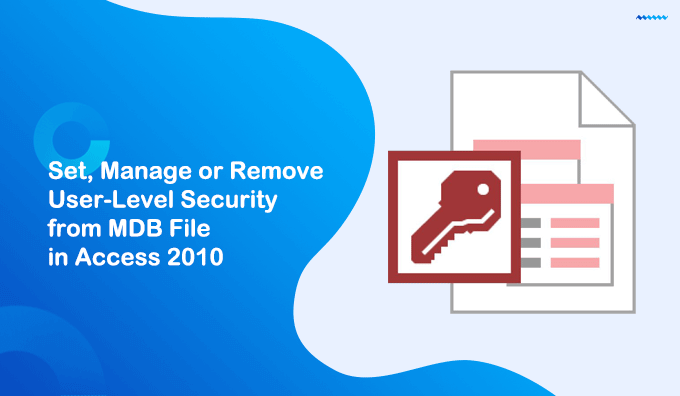 How To Set Manage Or Remove User Level Security From Mdb File In Access 2010