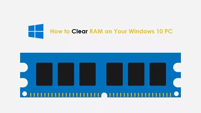 6 Ways to Clear RAM Cache on Your Windows 10 PC